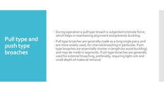 Broching machine-manufacturing process-1 | PPTX