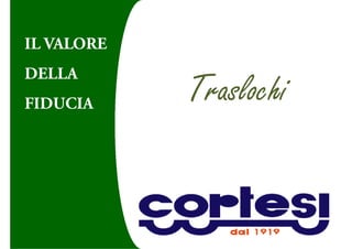 Cortesi traslochi rel1 | PPT