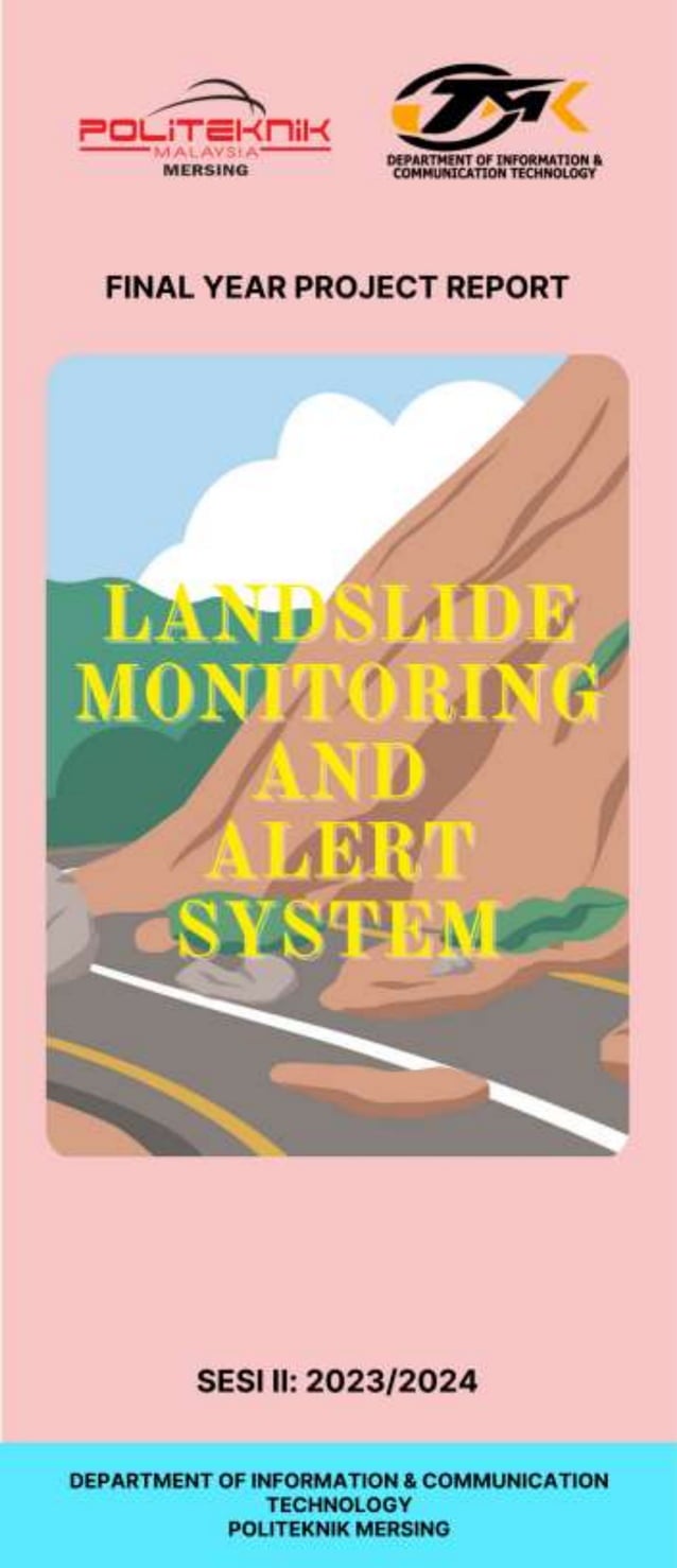 LANDSLIDE MONITORING AND ALERT SYSTEM FINAL YEAR PROJECT BROCHURE | PPTX