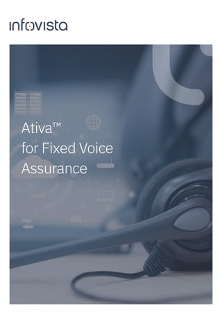 Ativa™ for fixed voice | Brochure | Infovista | PDF