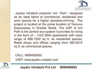 Brochure of unipark Call: 9899400003 | PPTX