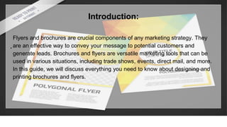 Brochures & Flyers The Ultimate Guide to Design and Printing.ppt.pptx