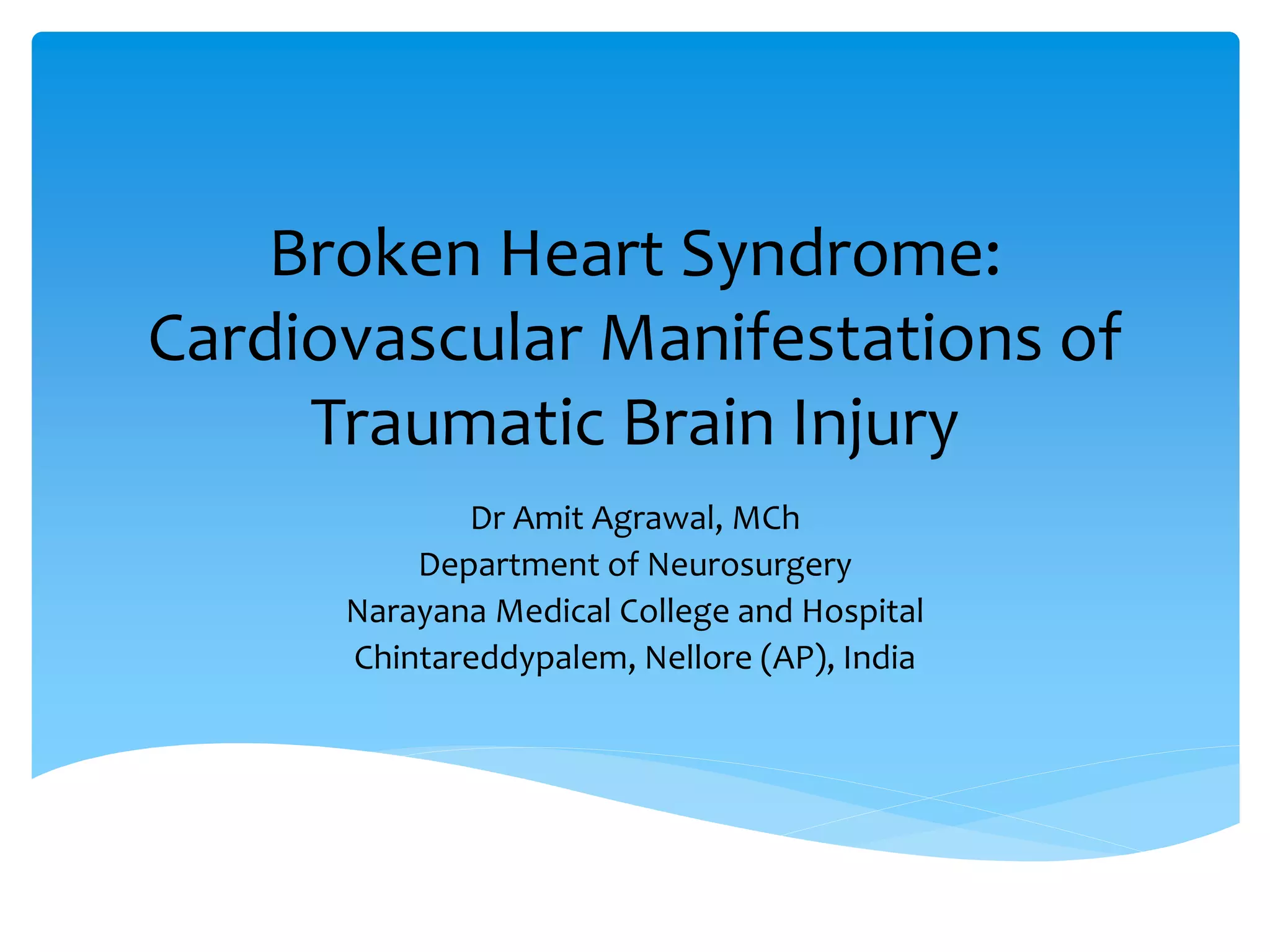 Broken Heart Syndrome: Cardiovascular Manifestations of Traumatic Brain ...
