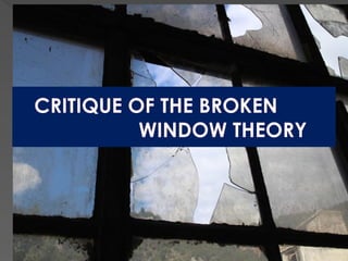 Broken windows theory help to analyse how the crime happaned | PPT