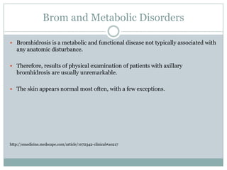 Bromhidrosis | PPTX | Endocrine and Metabolic Diseases | Diseases and ...