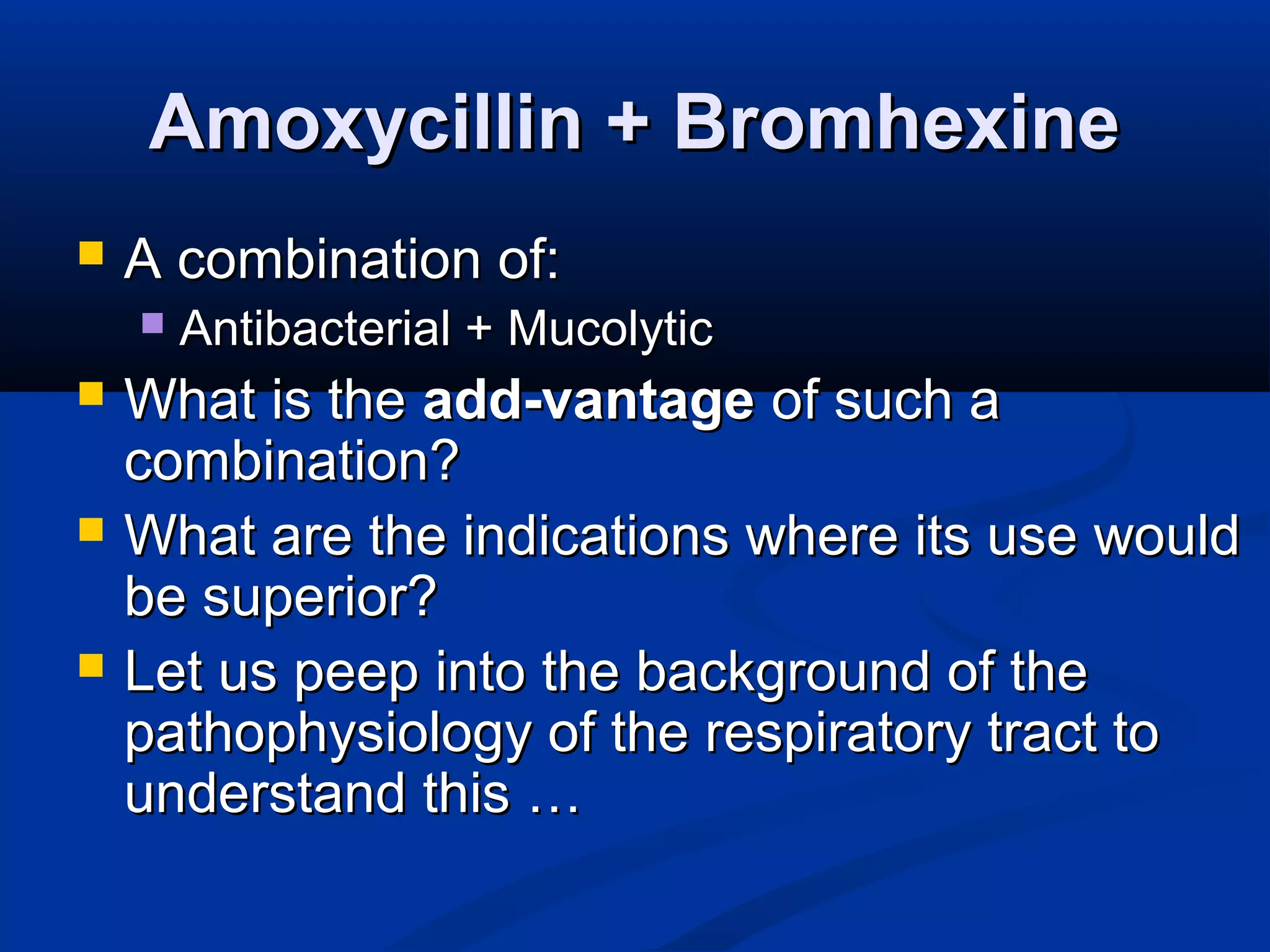 Amoxycillin + Bromhexine | PPT