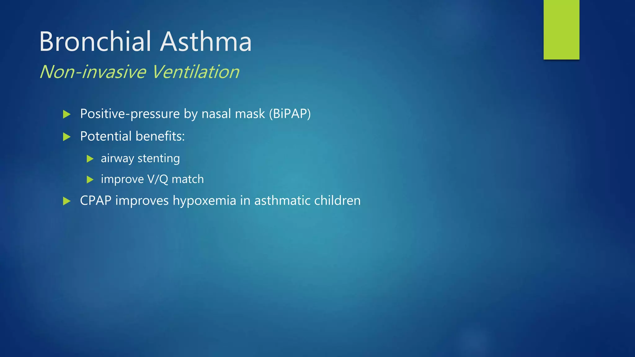 Ventilation adjustments in Bronchial asthma in children | PPTX