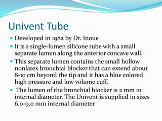 Bronchial blockers & endobronchial tubes | PPTX