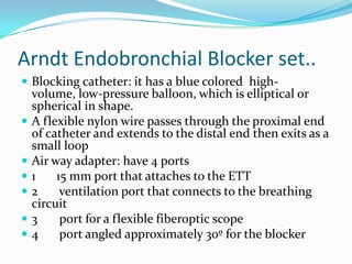 Bronchial blockers & endobronchial tubes | PPTX