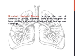 BRONCHIAL Hygiene THERAPY - Pragya Tyagi - FInall.pptx