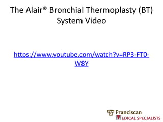 Bronchial Thermoplasty (BT) Novel Treatment for Patients with Severe ...