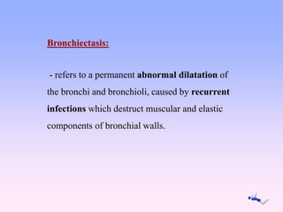 Bronchiectasis lecture for medical students .ppt