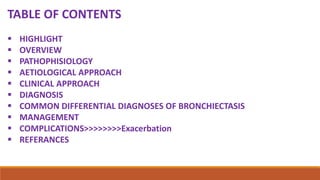 BRONCHIECTASIS approach and treatment by Dr.Amira Tabidi | PPTX