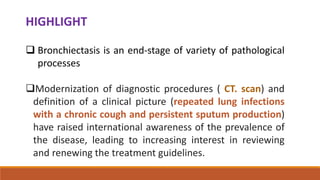 BRONCHIECTASIS approach and treatment by Dr.Amira Tabidi | PPTX