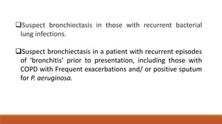 BRONCHIECTASIS approach and treatment by Dr.Amira Tabidi | PPTX