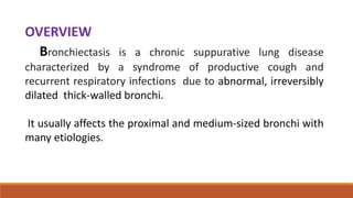 BRONCHIECTASIS approach and treatment by Dr.Amira Tabidi | PPTX