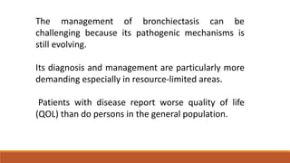 BRONCHIECTASIS approach and treatment by Dr.Amira Tabidi | PPTX