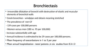 Bronchiectasis and Pulmonologys Diseases | PPTX