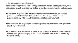 BRONCHIECTASIS is irreversible dilation of focal or diffuse lung | PPTX