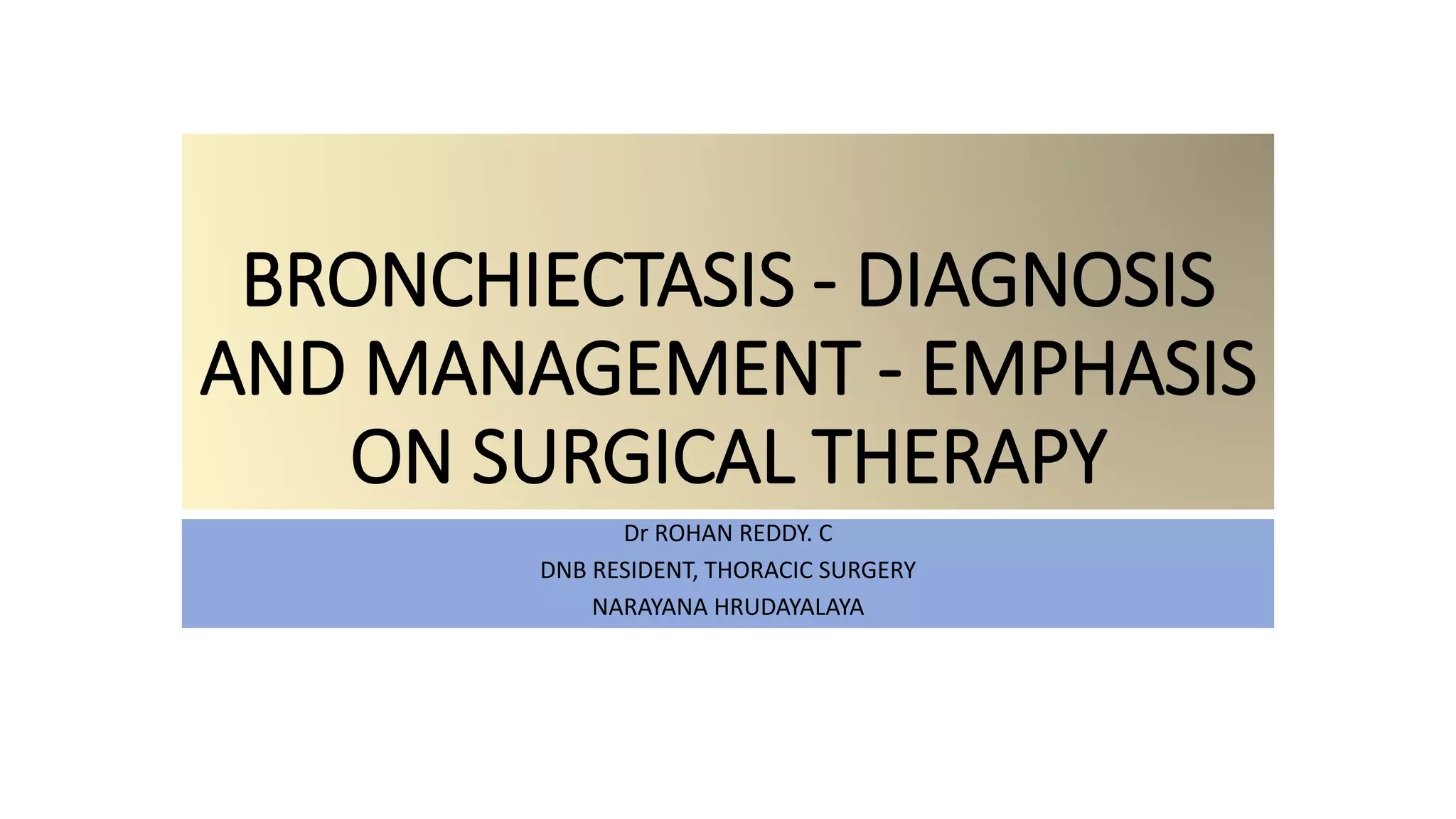 Bronchiectasis and Role of Surgical Management.pptx
