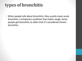 Bronchitis its treatmentand nursing management .pptx
