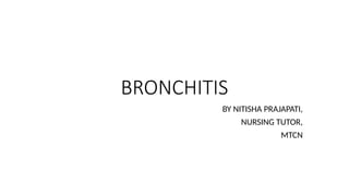 BRONCHITIS second bsc nursing msn-I topic | PPTX