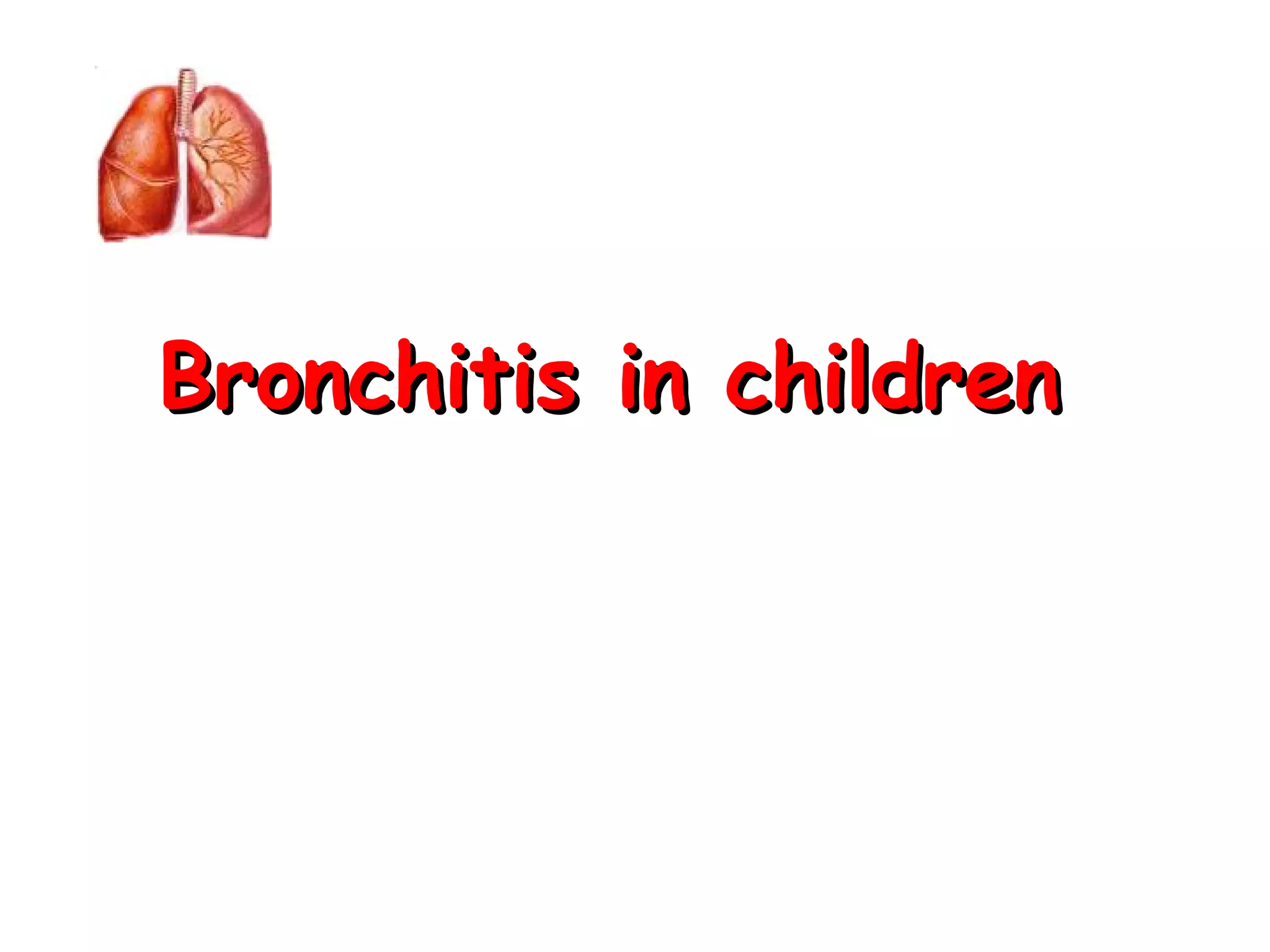 Bronchitis lecture in children | PPT