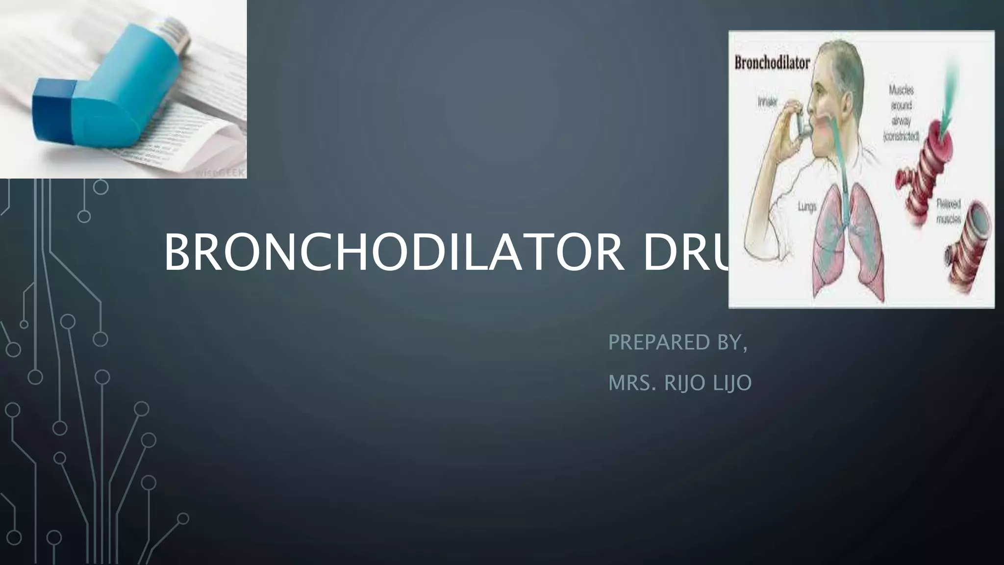 Bronchodilator drugs | PPTX
