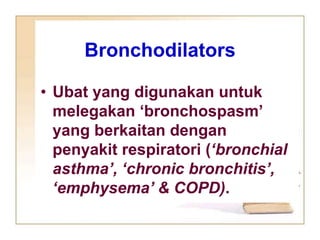 BRONCHODILATORS Jul 2009.ppt