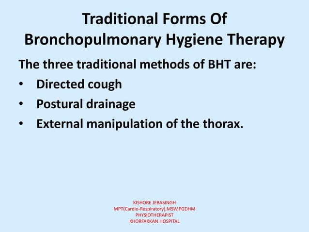 Broncho hygienic techniques. | PPTX | Physical Therapy | Wellness