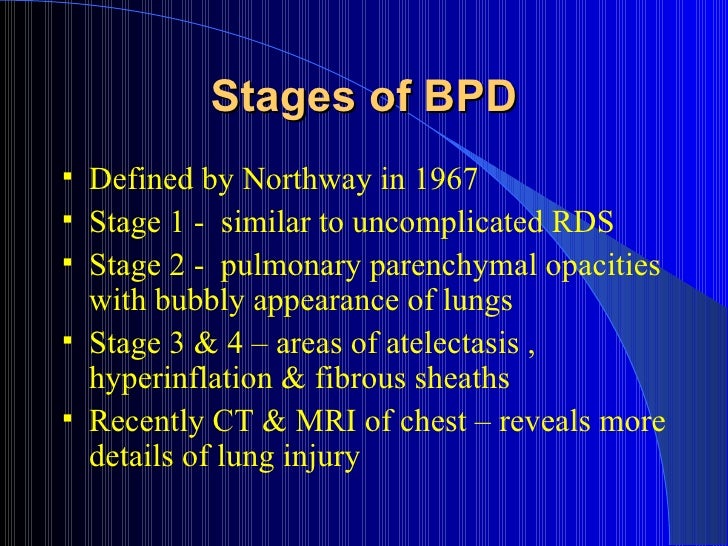 Broncho pulmonary dysplasia(bpd)