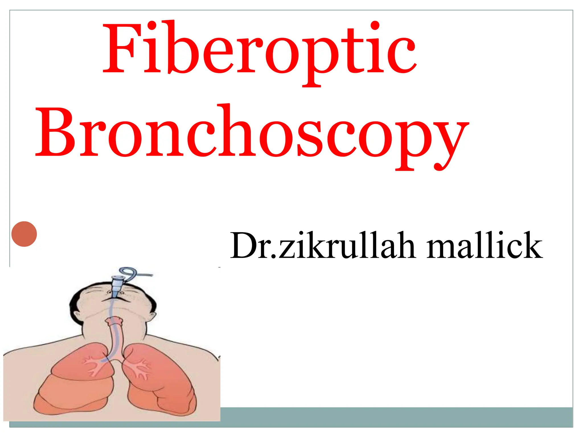 fiberoptic bronchoscopy - airway securing FOI | PPTX