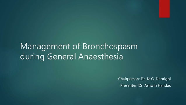 Management of Bronchospasm during General Anaesthesia | PPTX | Lung and ...