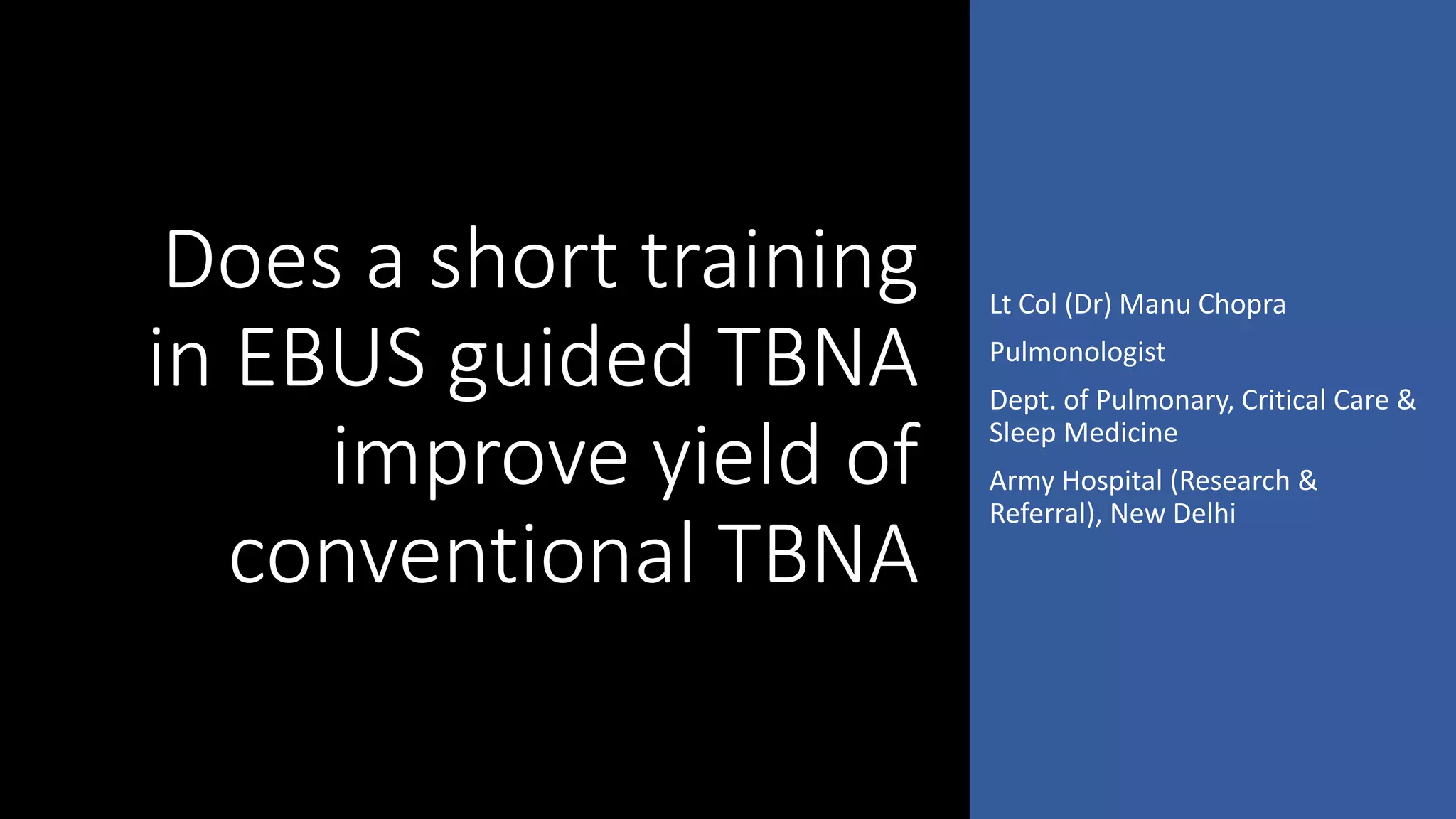 Does a short course in EBUS-TBNA improve yield of conventional TBNA | PPTX