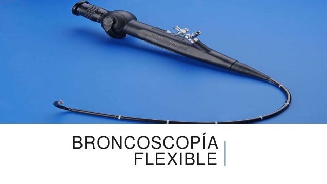 Broncoscopía rígida y flexible y ultrasonografía endobronquial