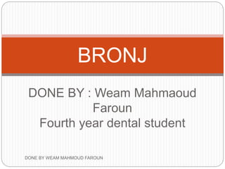 BRONJ bisphosphonates osteonecrosis of jaw | PPTX