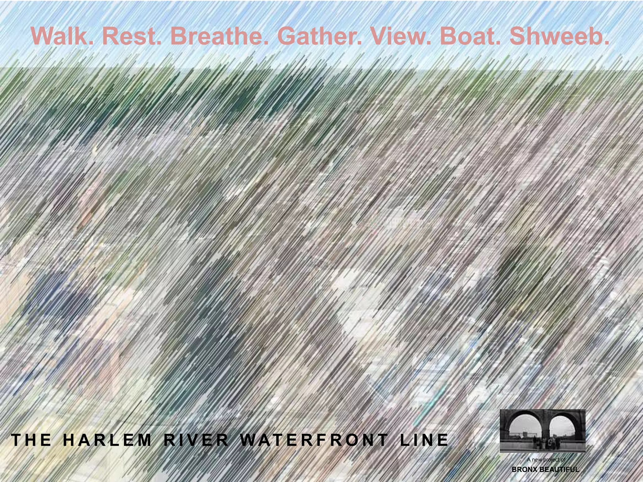 The Harlem River Waterfront Line - Temporary Activations of Public ...