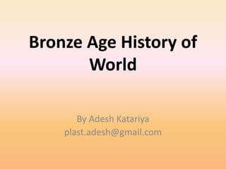 Bronze age history of world | PPTX