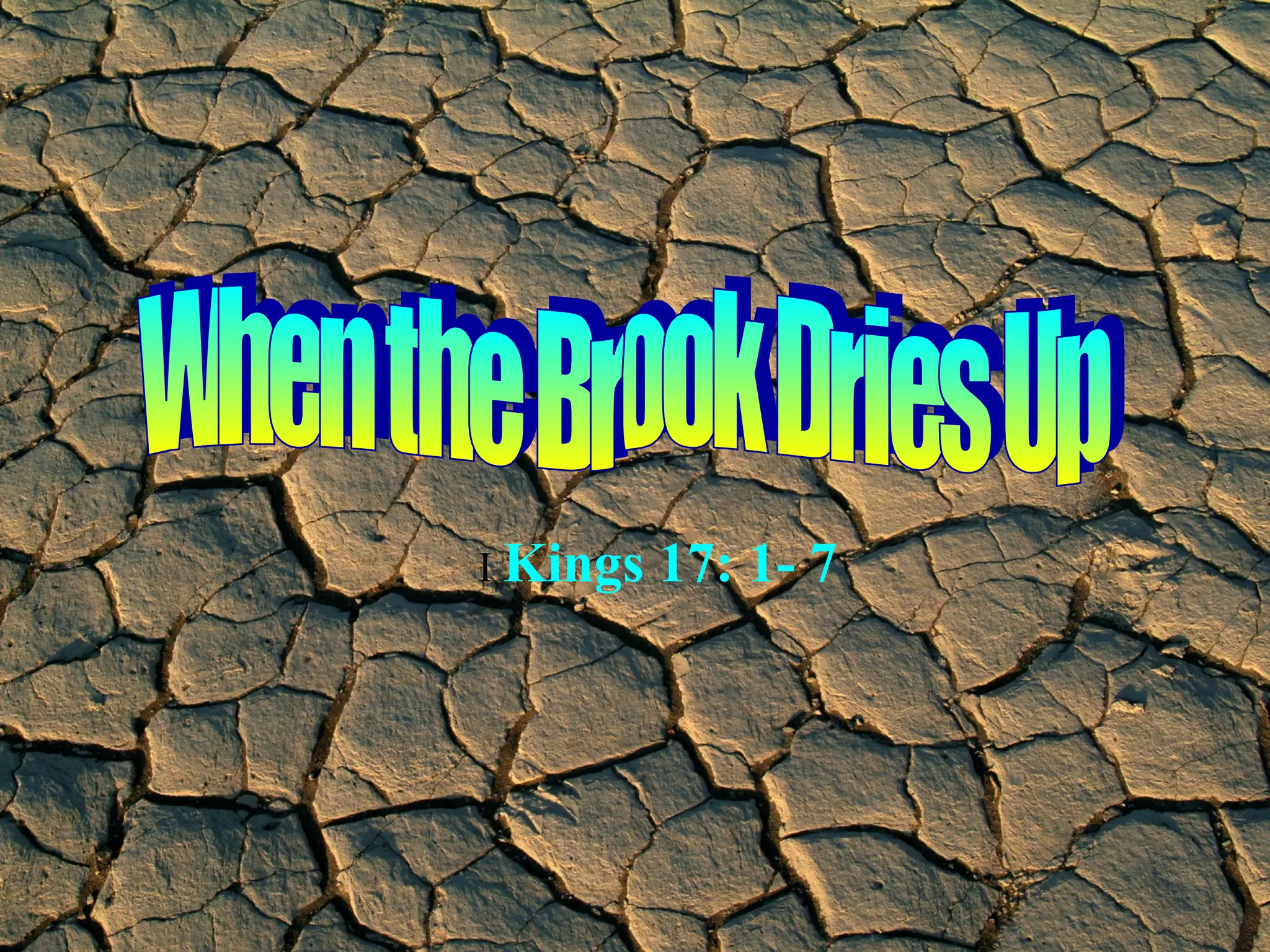 When the Brook Dries Up | PPT