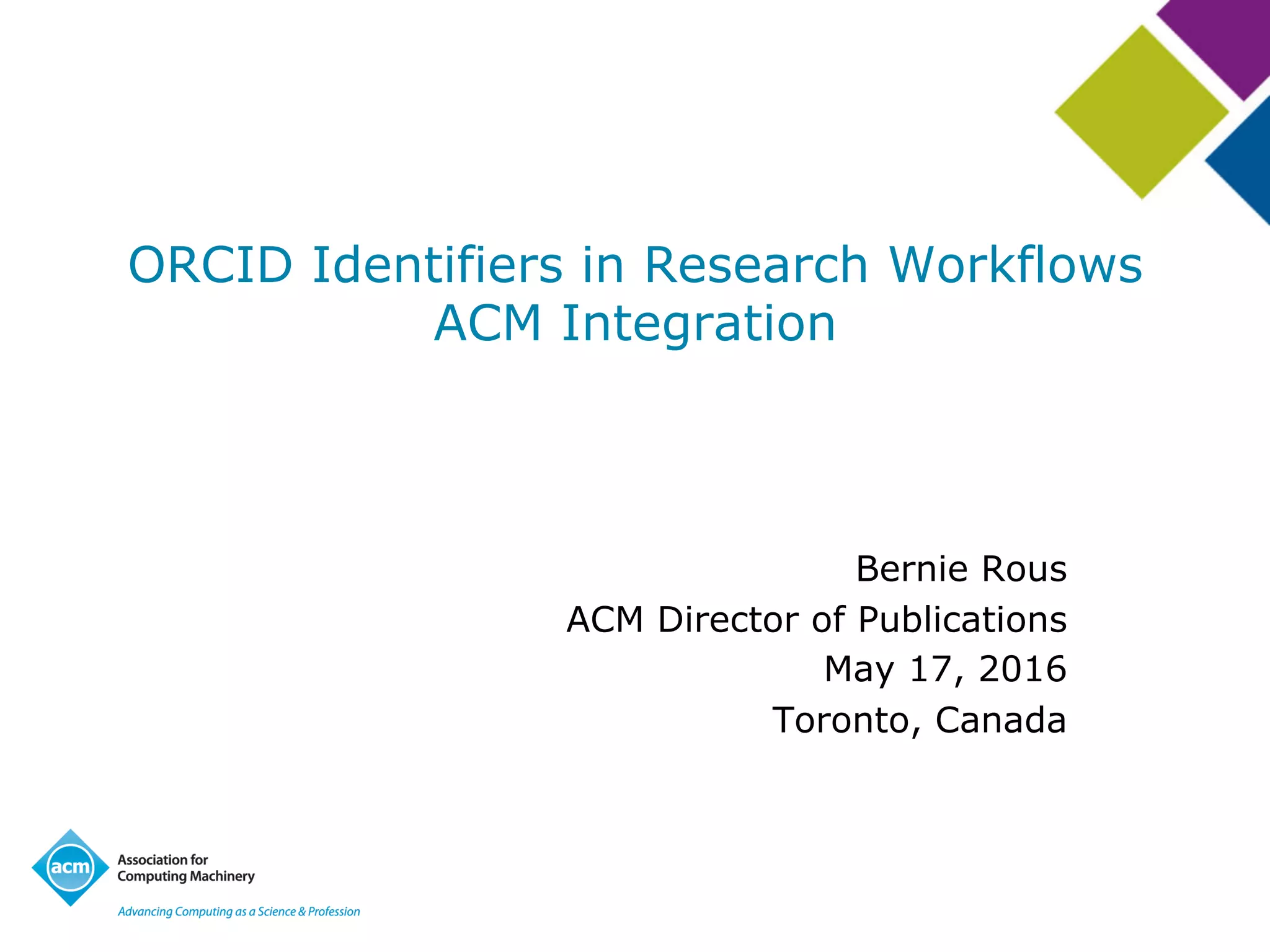 ORCID identifiers in research workflows - ACM (B. Rous) | PDF