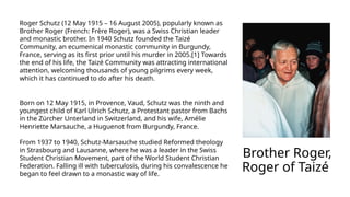 Brother Roger founded the Taizé Community | PPT