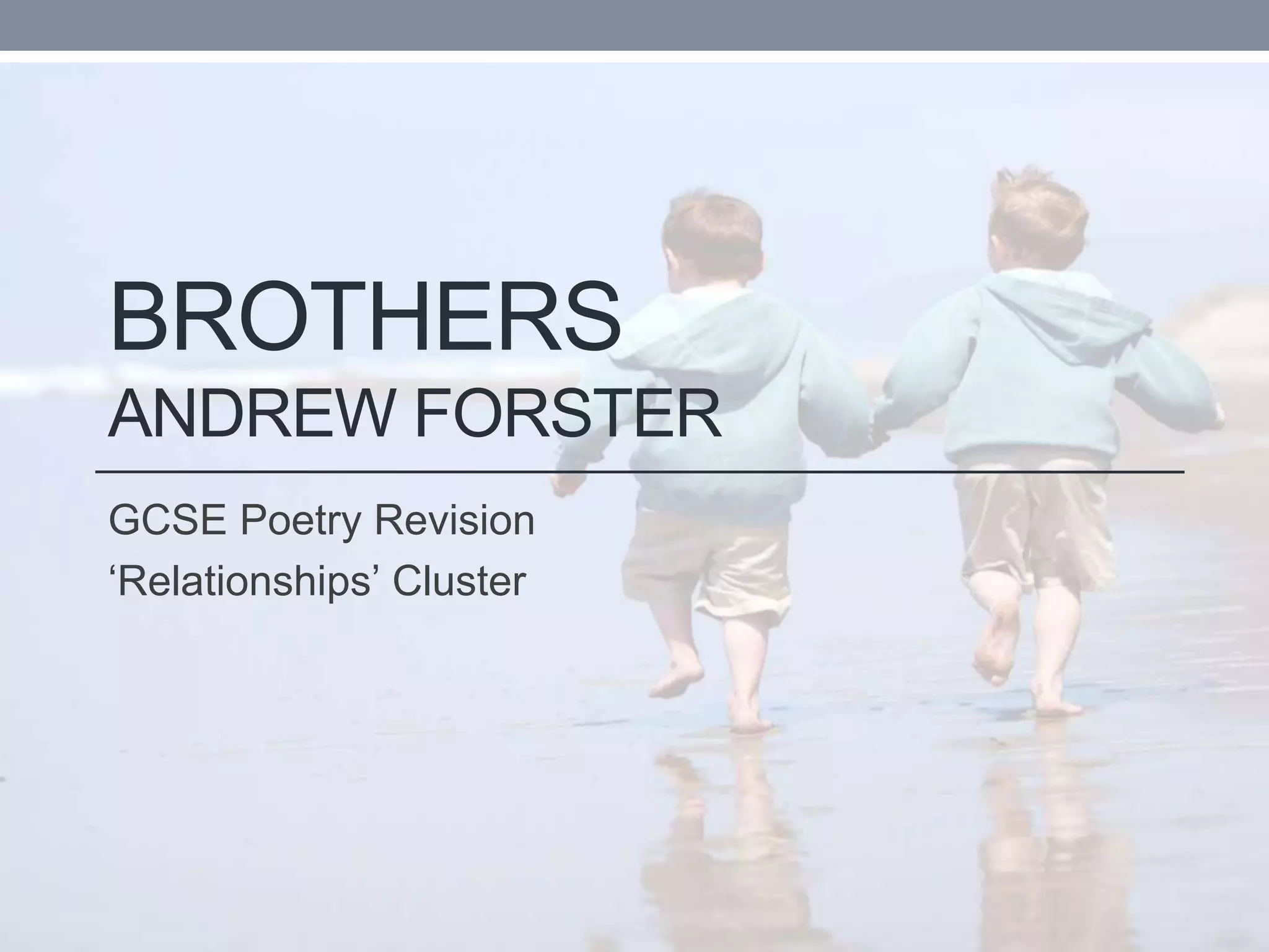 Andrew Forster: Brothers | PPTX