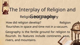 Intro to World Religion - The Dynamics of Geography, culture, and ...