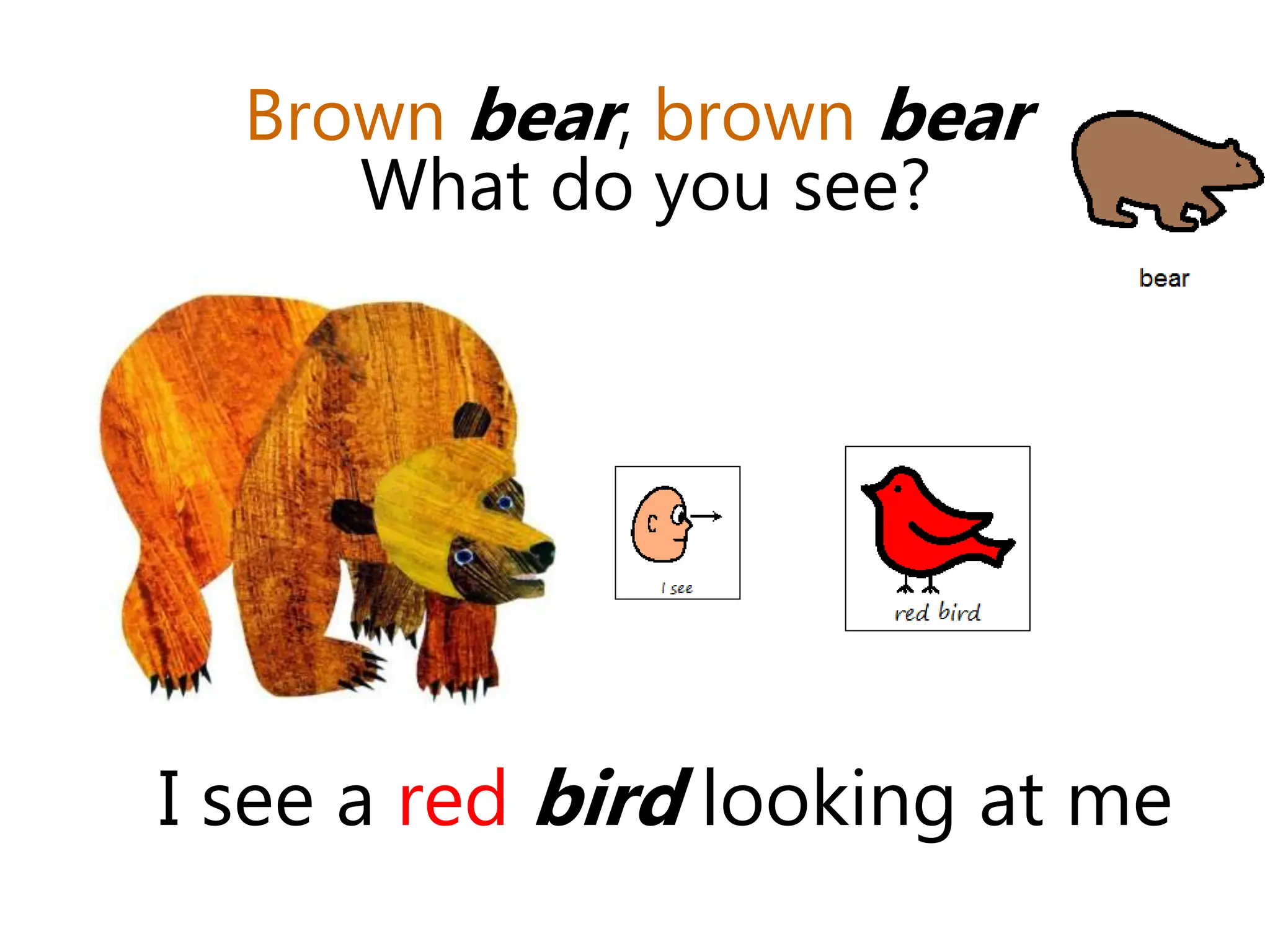 Brown bear, brown bear what do you see.ppt