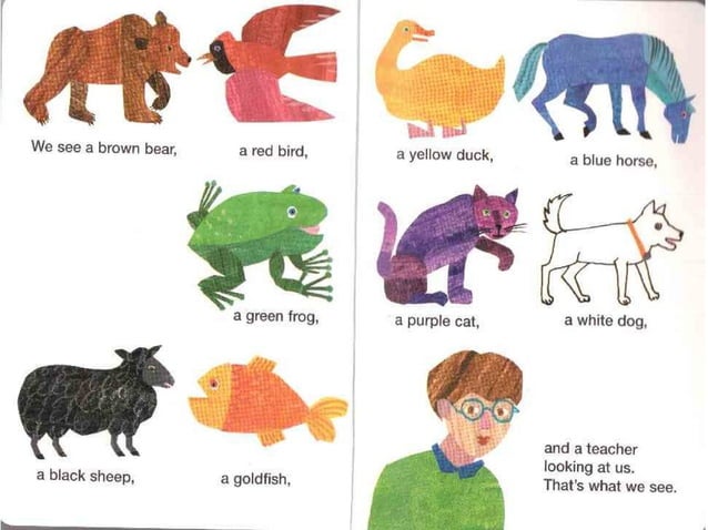 Brown bear, brown bear, what do you see