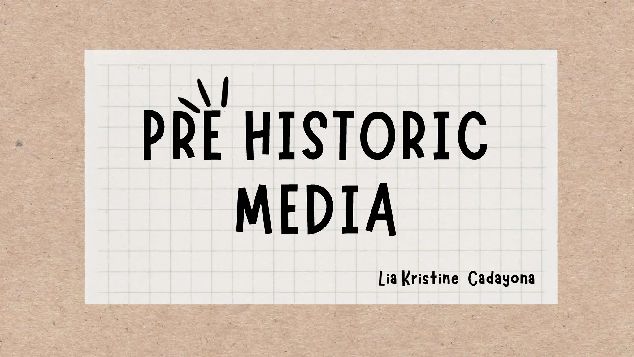 Media Used in Prehistoric Age to Communicate and Interact | PPTX
