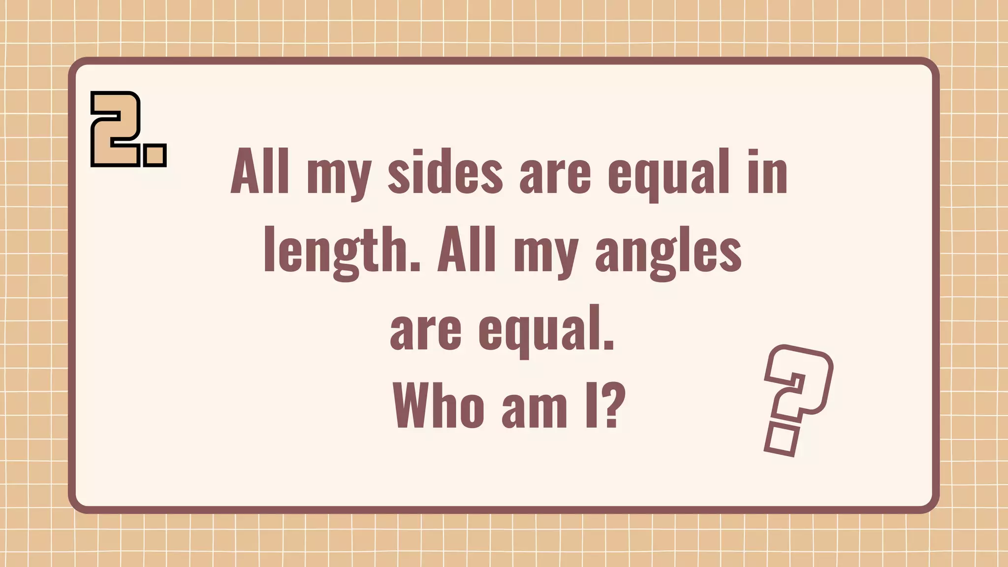 Brown UI Frame Types of Quadrilaterals 'Who am I' Game Presentation.pdf
