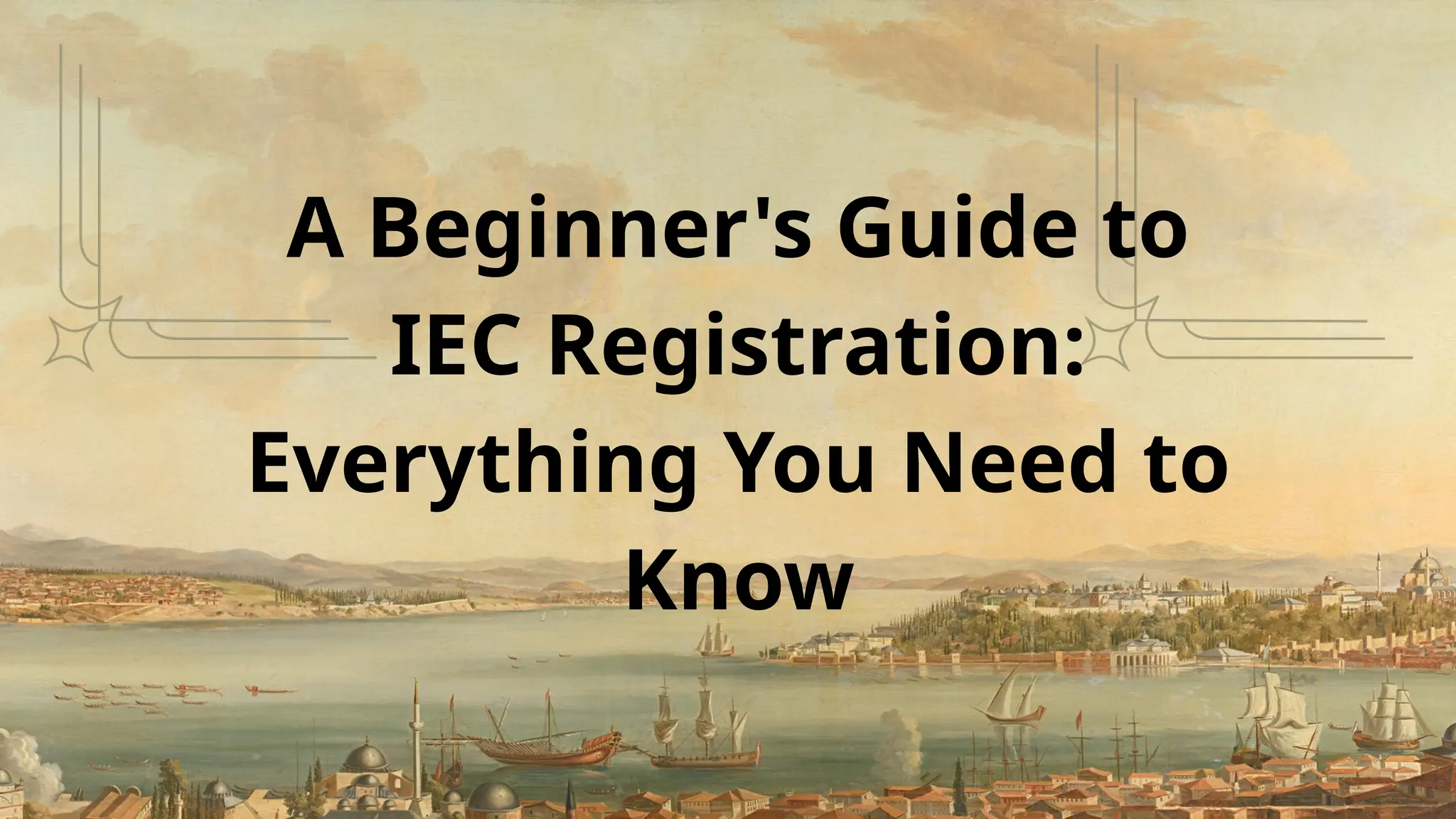 A Beginner's Guide to IEC Registration: Everything You Need to Know | PPT