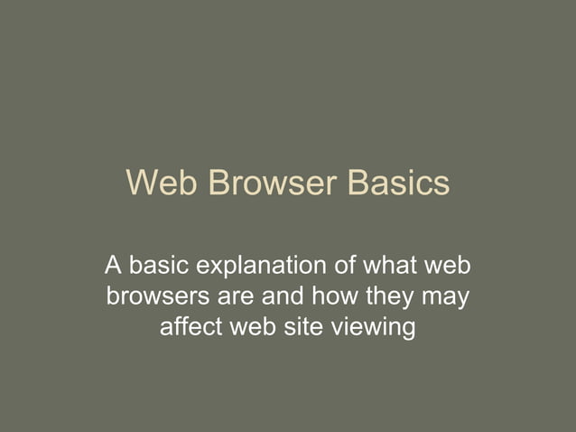 Browser basics | PPT | Browsers | Computer Software and Applications