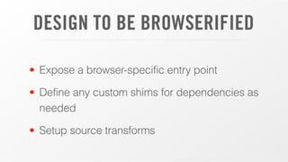 Designing Modules for the Browser and Node with Browserify | PPT